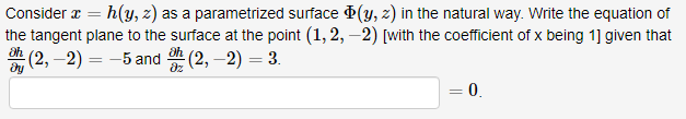 Solved Consider x=h(y,z) ﻿as a parametrized surface Φ(y,z) | Chegg.com