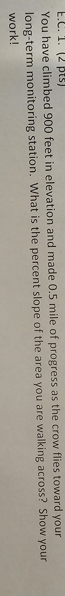 Solved You have climbed 900 ﻿feet in elevation and made 0.5 | Chegg.com