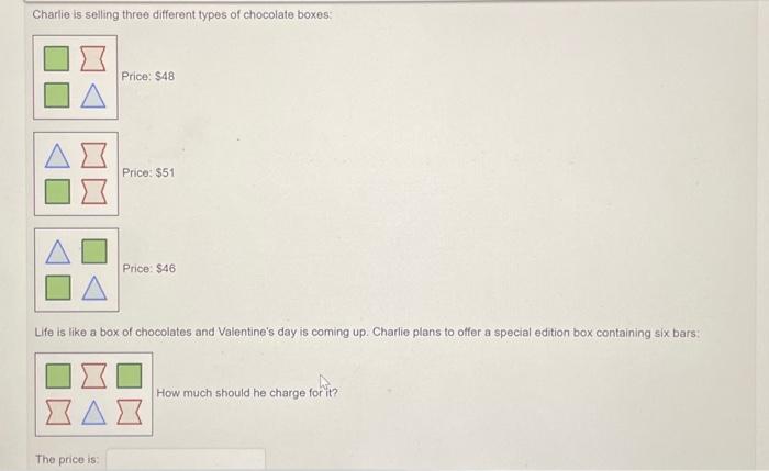 Solved Charlie is selling three different types of chocolate | Chegg.com