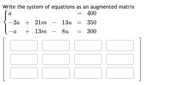 Solved Write the system of equations as an augmented matrix | Chegg.com