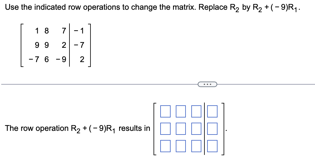 Solved Use the indicated row operations to change the | Chegg.com