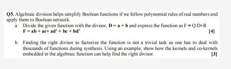 Solved Q5. Algebraic division helps simplify Boolean | Chegg.com