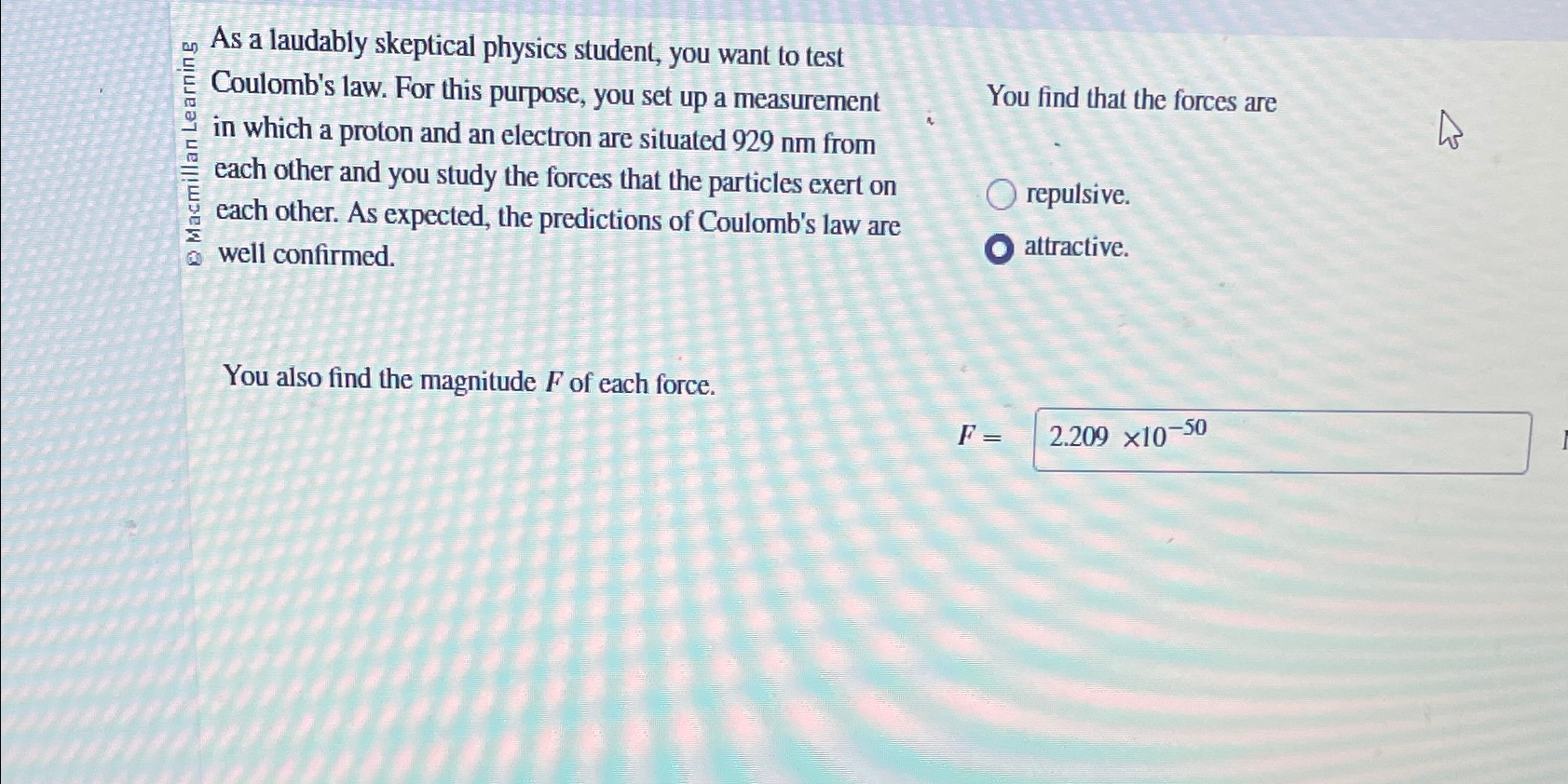 Solved (4) ﻿As a laudably skeptical physics student, you | Chegg.com
