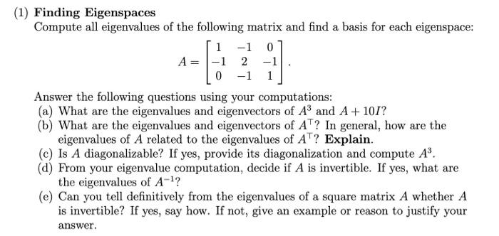Solved (1) Finding Eigenspaces Compute all eigenvalues of | Chegg.com
