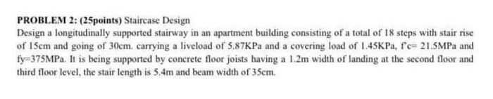Solved PROBLEM 2: (25points) Staircase Design Design a | Chegg.com