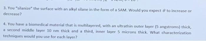 Solved 3. You "silanize" the surface with an alkyl silane in | Chegg.com