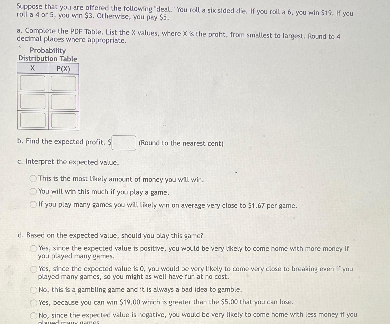 Solved Suppose that you are offered the following "deal." | Chegg.com