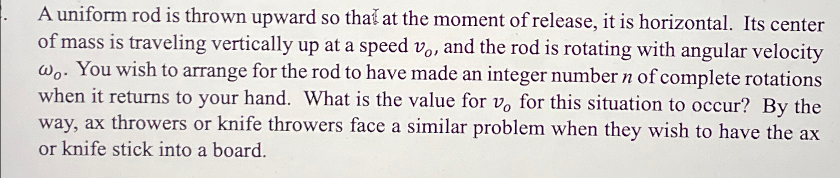 Solved A uniform rod is thrown upward so that at the moment | Chegg.com