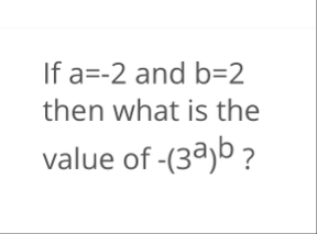 Solved If a=-2 ﻿and b=2 ﻿then what is the value of -(3a)b ? | Chegg.com