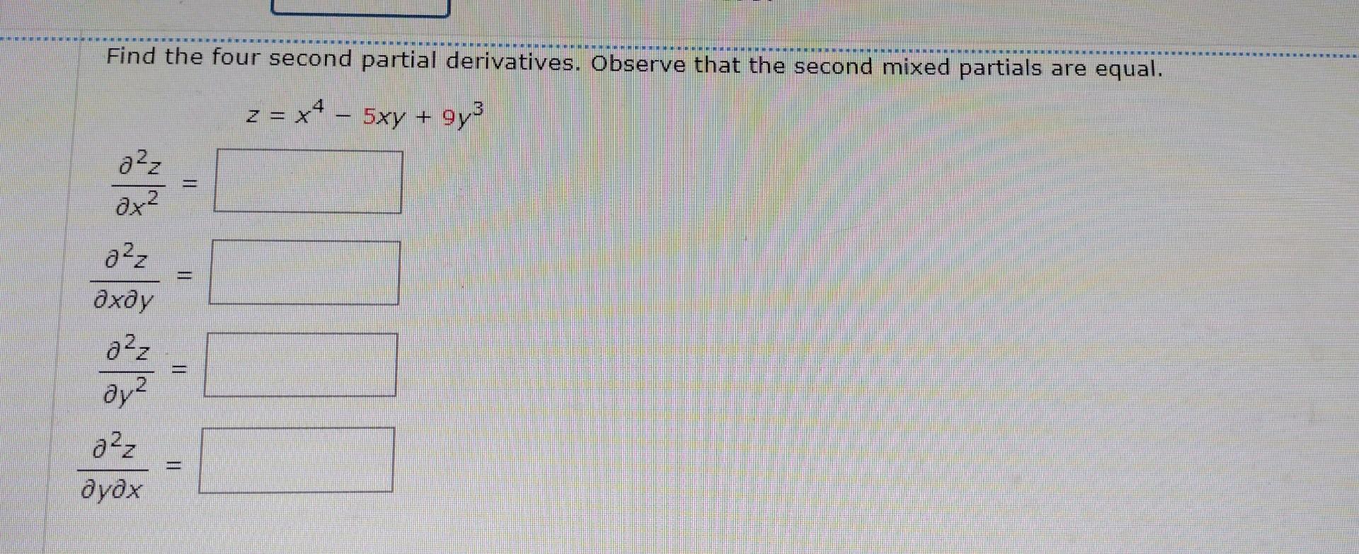Solved Find the four second partial derivatives. Observe | Chegg.com