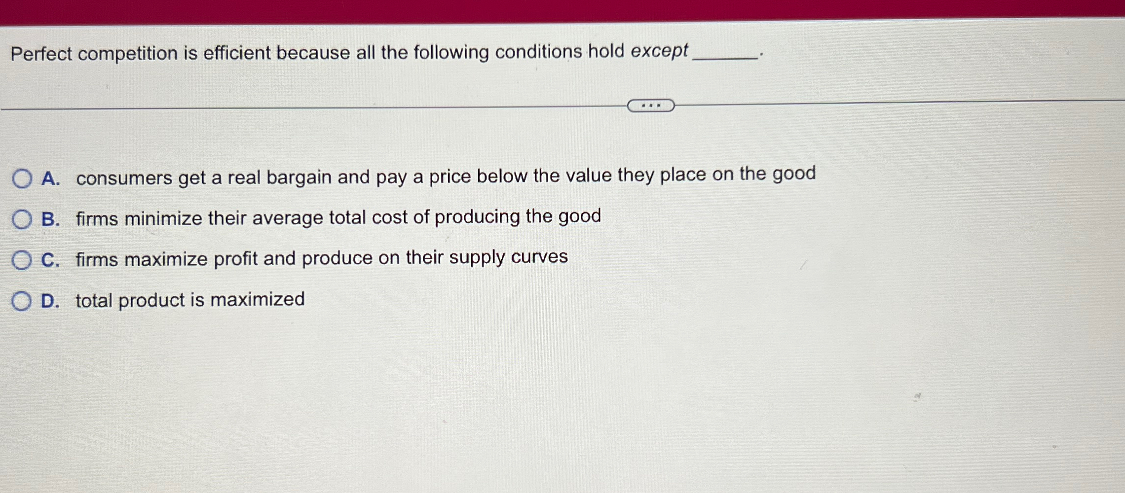 Solved Perfect competition is efficient because all the | Chegg.com