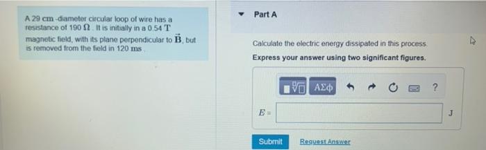 Solved A 29 cm-diameter circular loop of wire has a Part A | Chegg.com