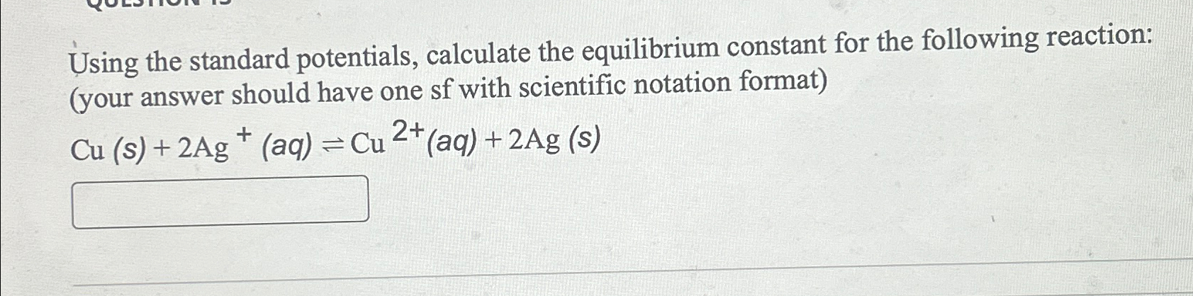 Solved Using the standard potentials, calculate the | Chegg.com