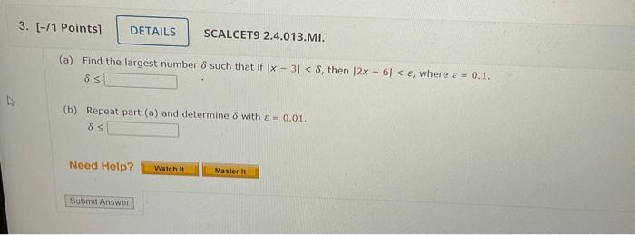 Solved (a) Find the largest number δ such that if ∣x−3∣