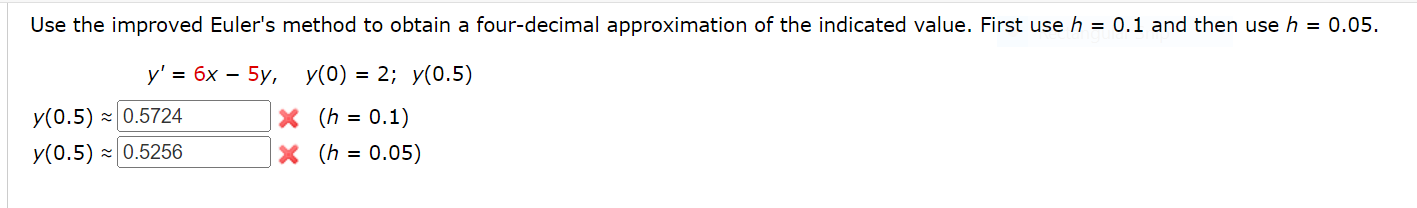 Solved Use the improved Euler's method to obtain a | Chegg.com