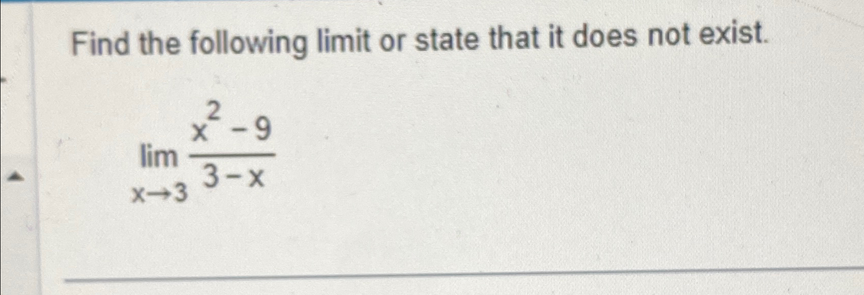 Solved Find the following limit or state that it does not | Chegg.com