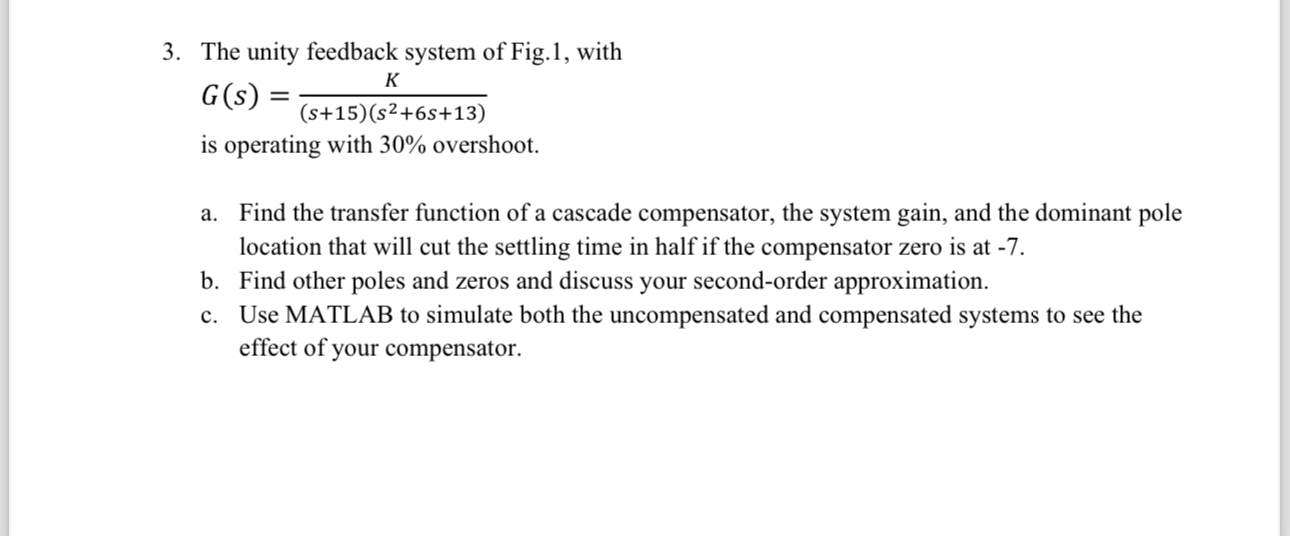 The unity feedback system of Fig.1, | Chegg.com