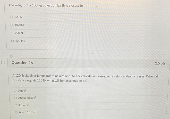 Solved The weight of a 100 kg object on Earth is closest to | Chegg.com