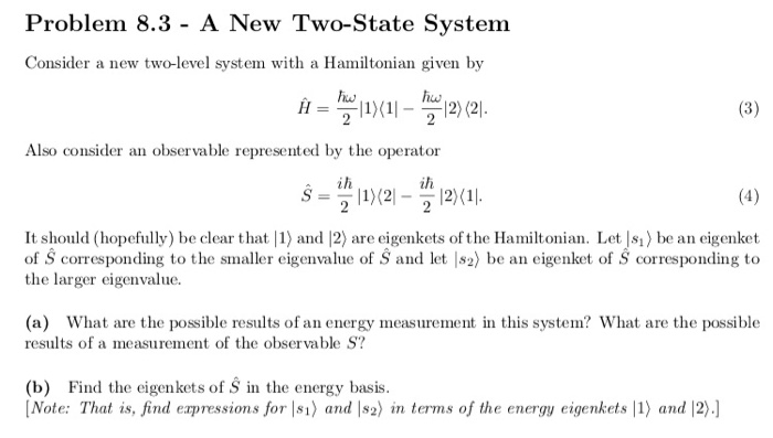 Solved Problem 8.3 - A New Two-State System Consider a new | Chegg.com