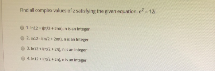 Solved Find all complex values of z satisfying the given | Chegg.com