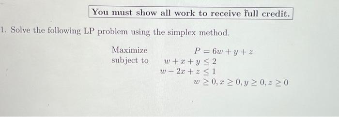 Solved Please show all simplex tables and work on a written | Chegg.com