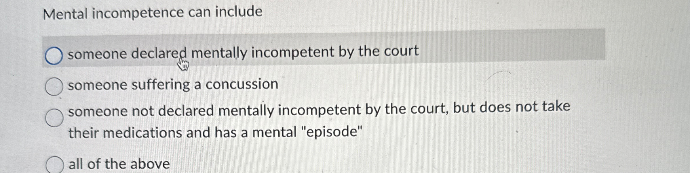 Solved Mental incompetence can includesomeone declared | Chegg.com
