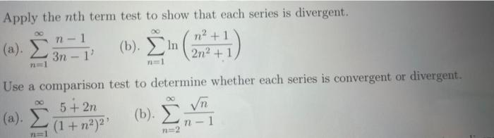 Solved Apply the nth term test to show that each series is | Chegg.com