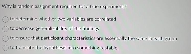 Solved Why is random assignment required for a true | Chegg.com