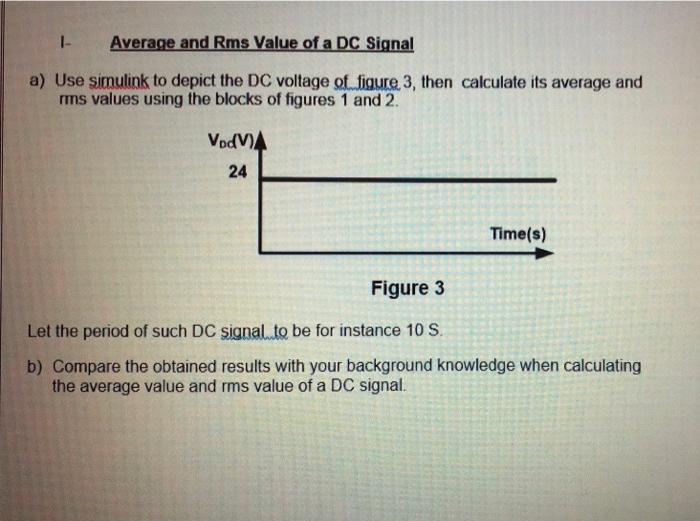 Solved 1- Average and Rms Value of a DC Signal a) Use | Chegg.com
