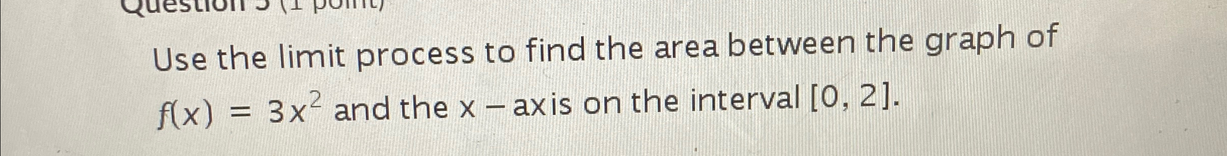 Solved Use the limit process to find the area between the | Chegg.com