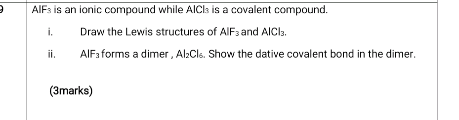 Solved AlF3 is an ionic compound while AlCl3 is a covalent | Chegg.com