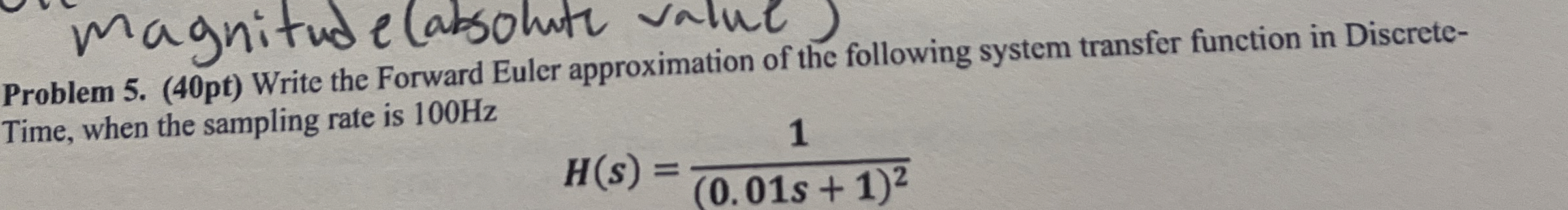 Solved magnitude(absolute value )Problem 5. (40pt) ﻿Write | Chegg.com