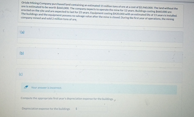 Solved Oriole Mining Company purchased land containing an | Chegg.com