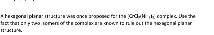 Solved A hexagonal planar structure was once proposed for | Chegg.com