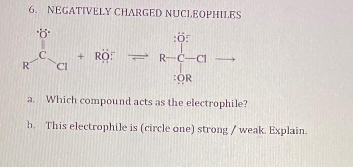 Solved 6. NEGATIVELY CHARGED NUCLEOPHILES a. Which compound | Chegg.com