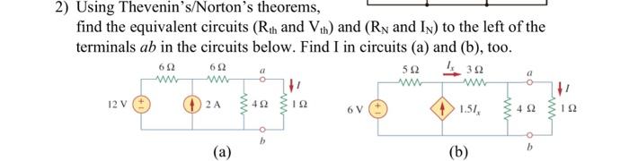 Solved 2) Using Thevenin's/Norton's theorems, find the | Chegg.com
