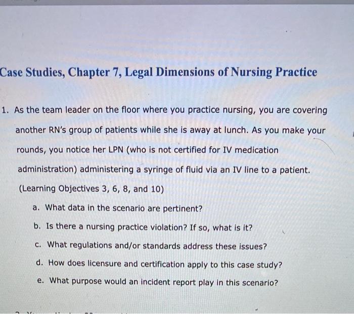Solved Case Studies, Chapter 7, Legal Dimensions of Nursing | Chegg.com