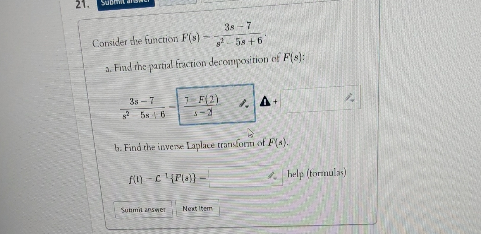 Solved Consider the function F(s)=3s-7s2-5s+6.a. ﻿Find the | Chegg.com
