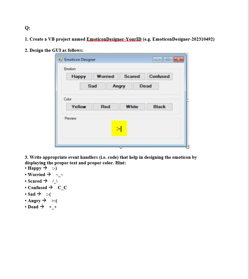 Solved Q:Create a VB project named EmoticonDesigner-YourID | Chegg.com