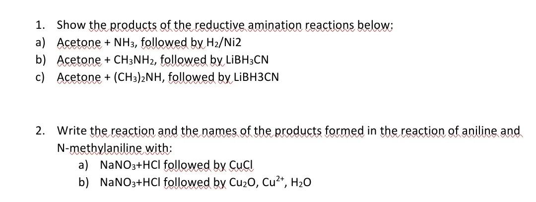 Solved 1. Show the products of the reductive amination | Chegg.com