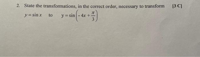 Solved 2. State the transformations, in the correct order, | Chegg.com
