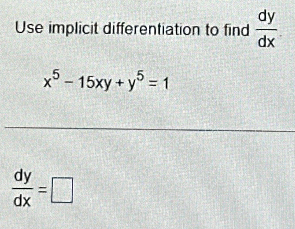 Solved Use implicit differentiation to find | Chegg.com