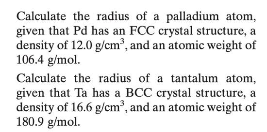 Solved Calculate the radius of a palladium atom, given that | Chegg.com