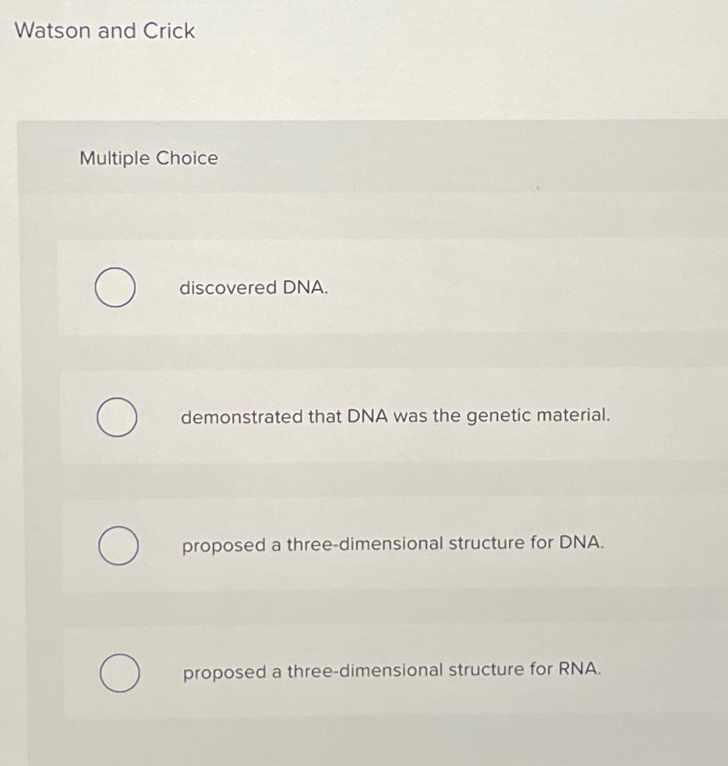 Solved Watson and CrickMultiple Choicediscovered | Chegg.com
