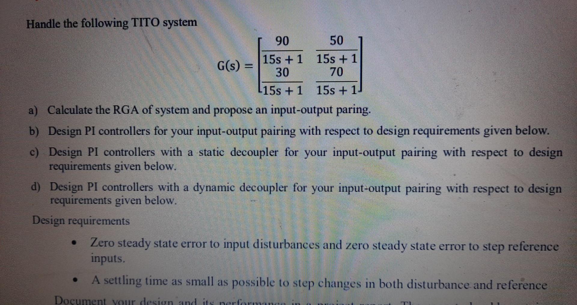 Handle the following TITO system 90 50 15s + 1 15s +1 | Chegg.com