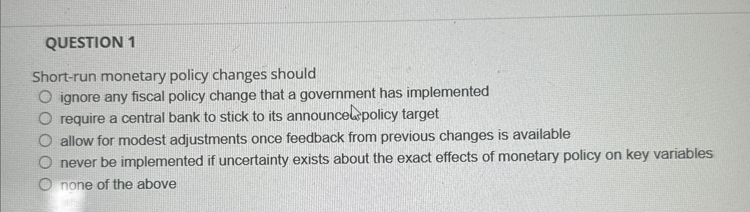 Solved QUESTION 1Short-run monetary policy changes should | Chegg.com