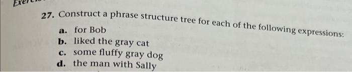 27. Construct a phrase structure tree for each of the | Chegg.com