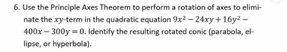 Solved 6. Use the Principle Axes Theorem to perform a | Chegg.com