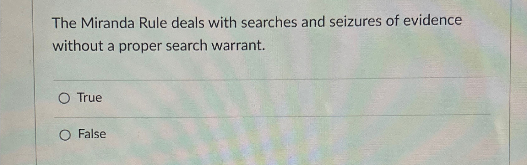 Solved The Miranda Rule deals with searches and seizures of | Chegg.com