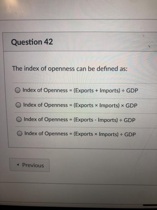 Solved Question 42 The index of openness can be defined as: | Chegg.com
